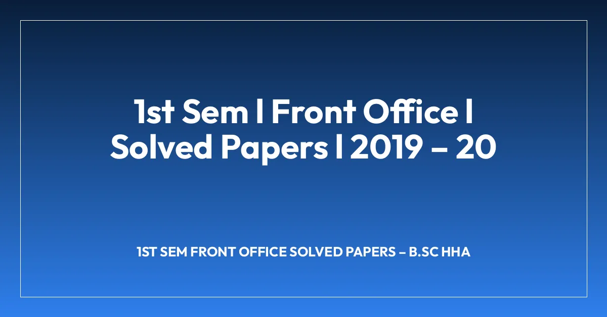 1st Sem Front Office Solved Papers – B.Sc HHA - (Topic wise as per ...